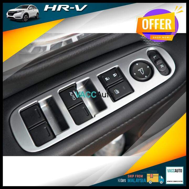 Honda HR-V / HRV / VEZEL 2015 - 2018 Window Switch Silver Panel | Lazada