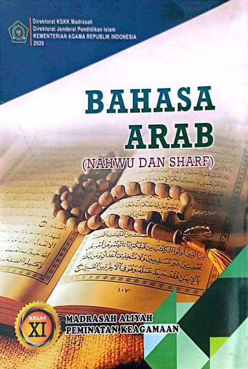 Buku Siswa BAHASA ARAB NAHWU DAN SHARF Peminatan Kelas 11 Madrasah ...