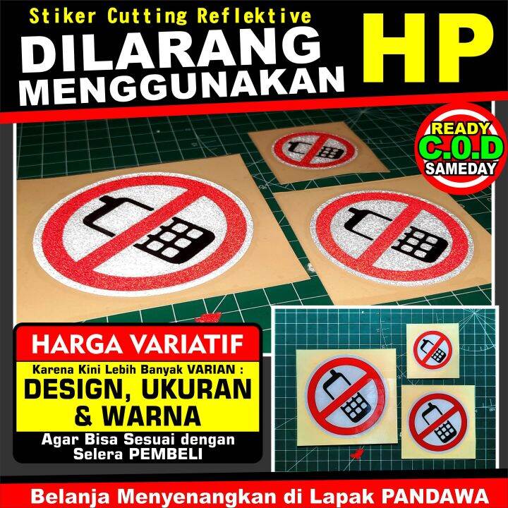 Stiker Cutting Reflektive, " DILARANG MENGGUNAKAN HP " | Lazada Indonesia