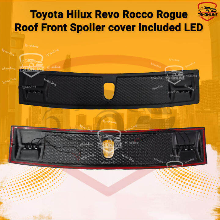 Toyota Hilux Revo Rocco Rogue Roof Front Spoiler cover included LED ...