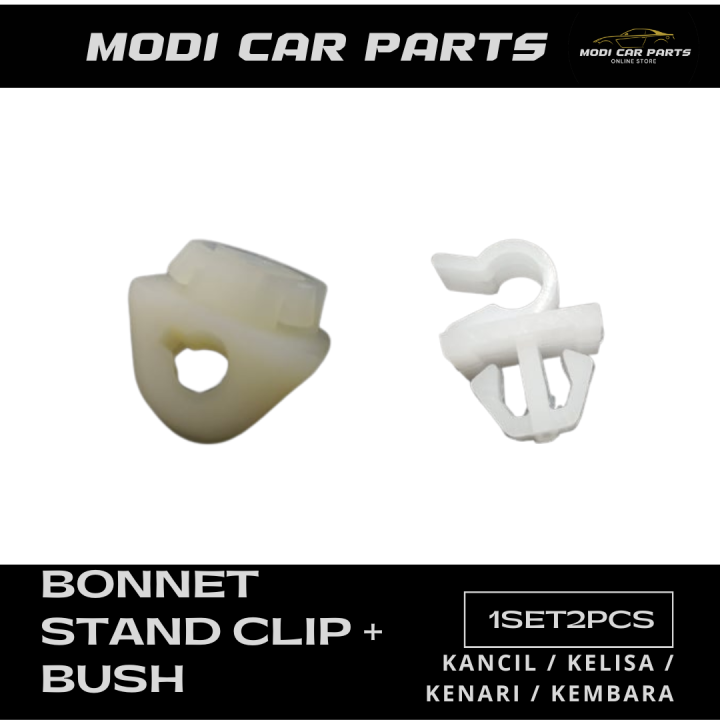 Perodua Kenari Bonnet Stand Clip + Bush Kelisa Kancil Kembara | Lazada