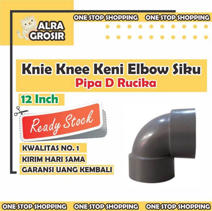 Knie Knee Keni Elbow Siku Pipa D Rucika 4 inch D 12 Inch | Lazada Indonesia
