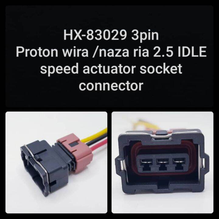HX-83029 3pin Proton wira /naza ria 2.5 IDLE speed actuator socket ...