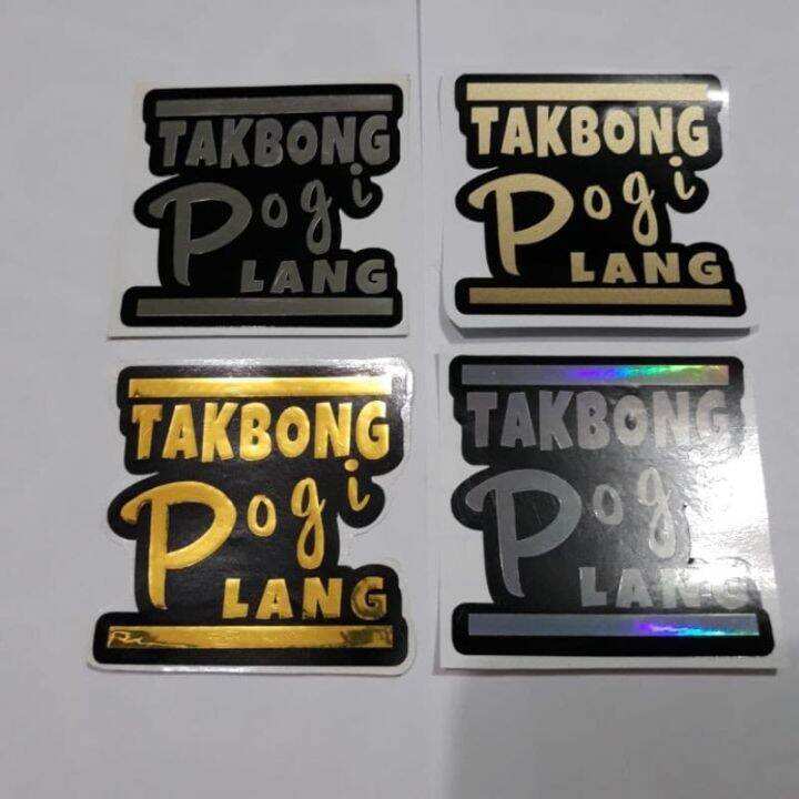 Takbong Pogi Sticker Decal in Silver, Gold & Hologram | Lazada PH