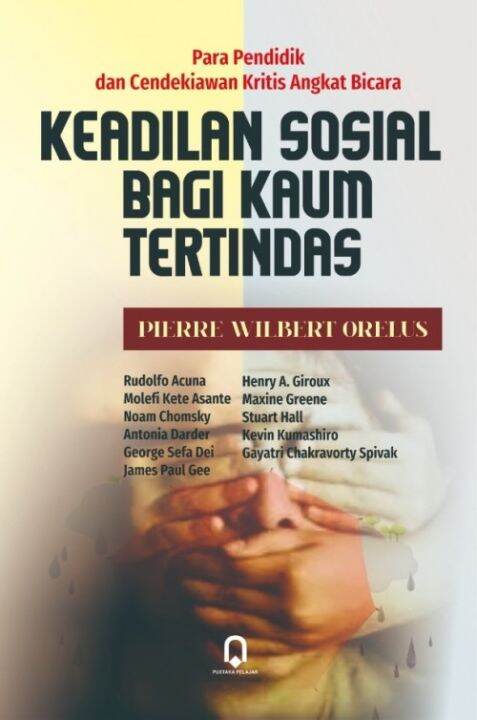 BUKU ORI KEADILAN SOSIAL BAGI KAUM TERTINDAS - PIERRE WILBERT ORELUS - PUSTAKA PELAJAR | Lazada ...