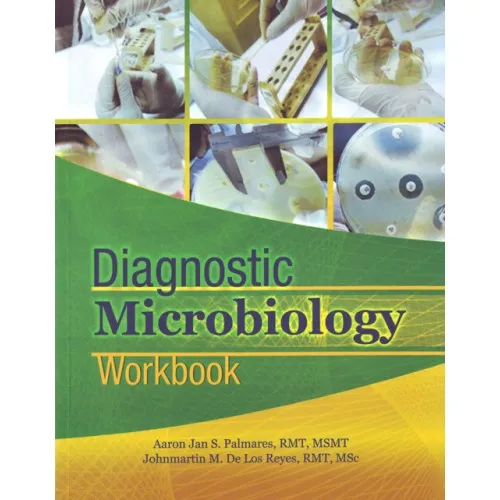 Diagnostic Microbiology Workbook by Aaron Jan S. Palmares, Johnmartin M ...