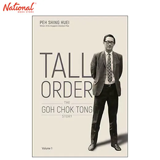 Tall Order: The Goh Chok Tong Story Trade Paperback By Peh Shing Huei ...