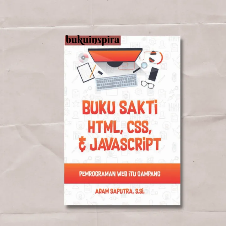 Buku Sakti Html Css And Javascript Pemrograman Web Itu Gampang Lazada Indonesia