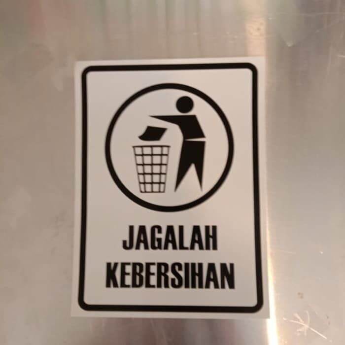 SIGN STICKER JAGALAH KEBERSIHAN UK 15X20CM STIKER HIMBAUAN K3 RAMBU ...