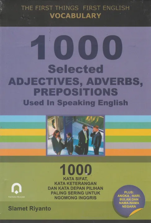BUKU 1000 SELECTED ADJECTIVES, ADVERBS, PREPOSITIONS-SLAMET RIYANTO ...