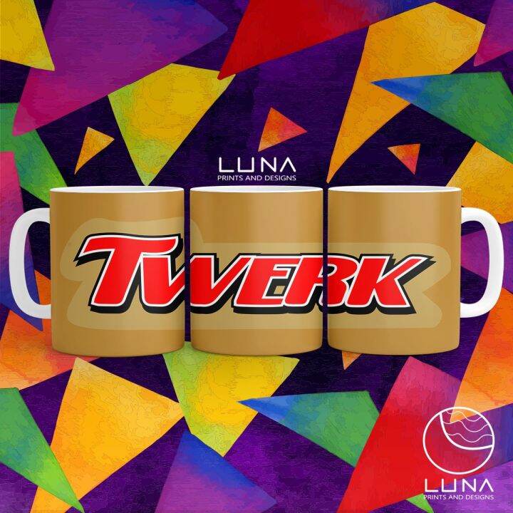 Twix Chocolate ( Twerk ) Spoof Mug Design- The Luna Merch | Lazada PH