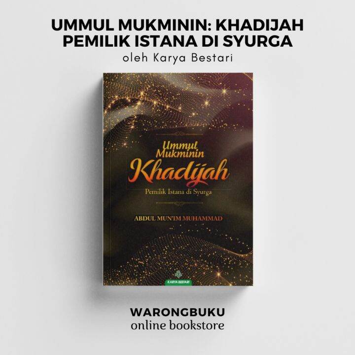 Karya Bestari - Ummul Mukminin Khadijah | kisah isteri nabi | siti ... Karya Bestari - Ummul Mukminin Khadijah | kisah isteri nabi | siti ...