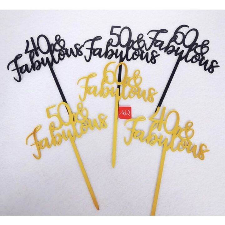 40 Or 50 60 And Fabulous Gold Acrylic Cake Topper Lazada Ph