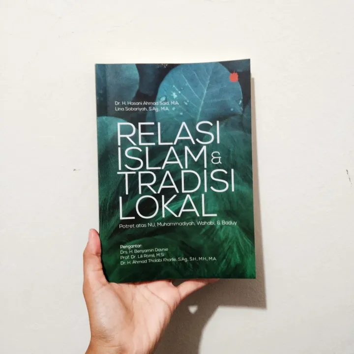 Relasi Islam dan Tradisi Lokal Potret atas NU Muhammadiyah Wahabi dan ...