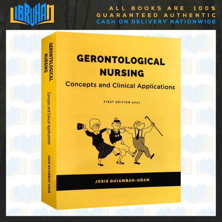 GERONTOLOGICAL NURSING Concepts and Clinical Applications First Edition ...