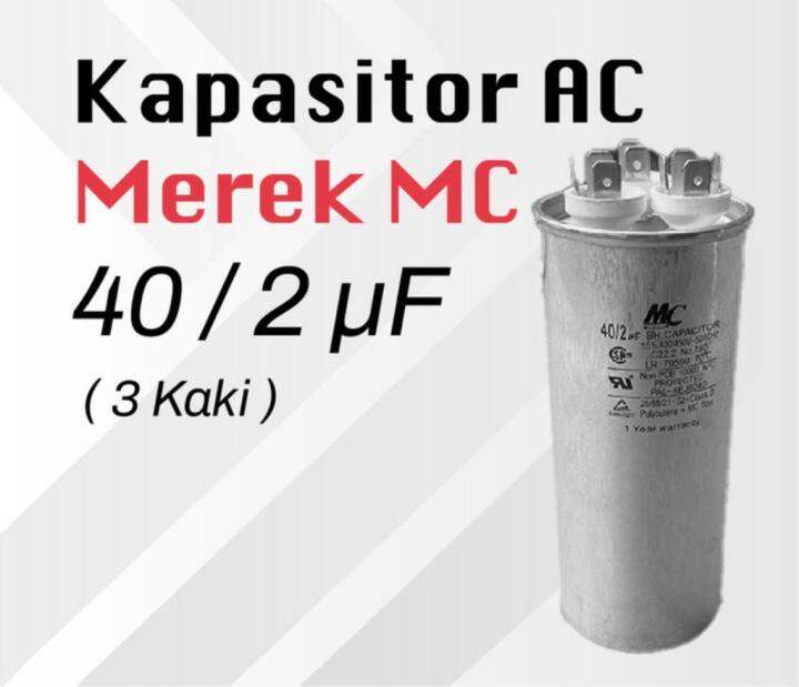 KAPASITOR AC / CAPACITOR AC LG 3 KAKI 40/2 uF (MERK MC) 40/2 MIKRO | Lazada Indonesia