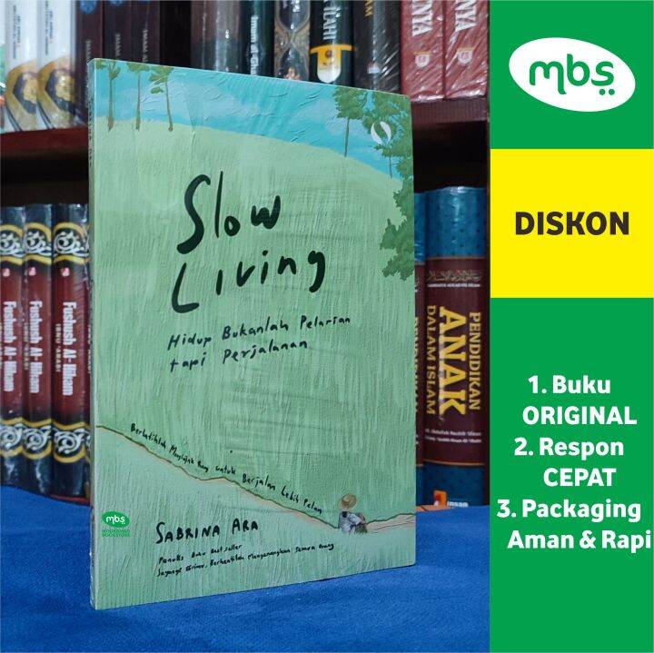 BUKU MOTIVASI; SLOW LIVING - Hidup Bukanlah Pelarian tapi Perjalanan ...