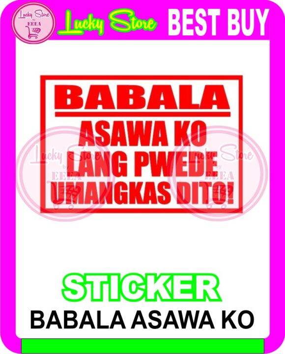 STICKERS DECALS BABALA ASAWA KO LANG ANG PWEDE UMANGKAS | Lazada PH