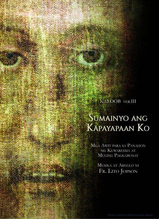 Kaloob 3: Mga awit pangmisa para sa Kuwaresma at Muling Pagkabuhay ...