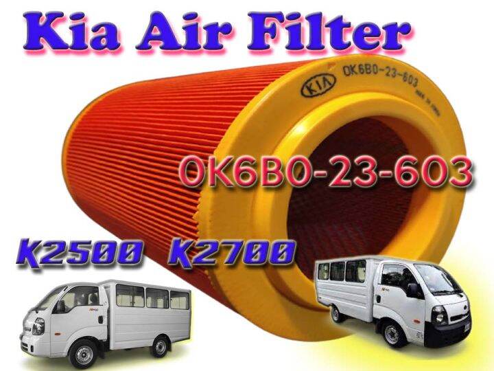 KIA AIR FILTER Original -0K6B0-23-603 for Kia K2500/ 2700 | Lazada PH
