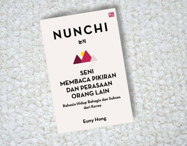 Buku Nunchi - Seni Membaca Pikiran Dan Perasaan Orang Lain oleh Euny Hong | Lazada Indonesia