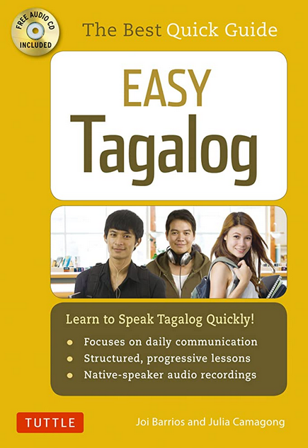 Easy Tagalog: Learn To Speak Tagalog Quickly by Barrios, Joi, Camagong ...