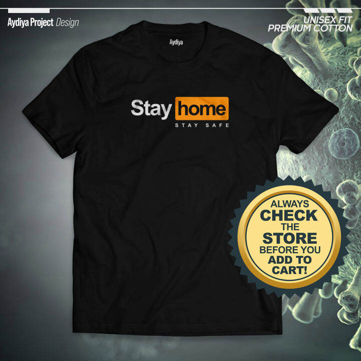 Stay Home Stay Safe Shirt (Prnhub Edition) - COV - Aydiya Clothing ...