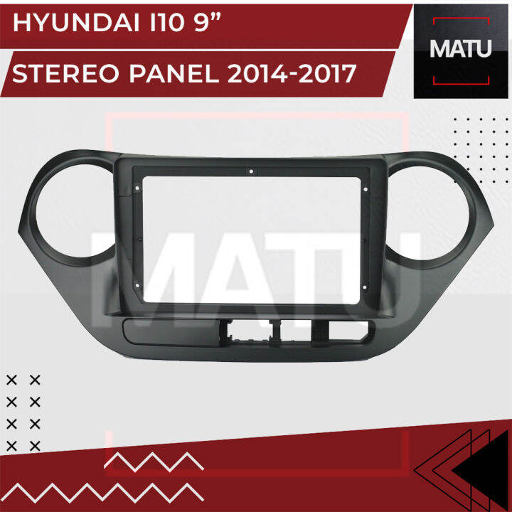 Hyundai I10 2013 - 2016 9" Inch Android Stereo Panel Frame | Lazada PH