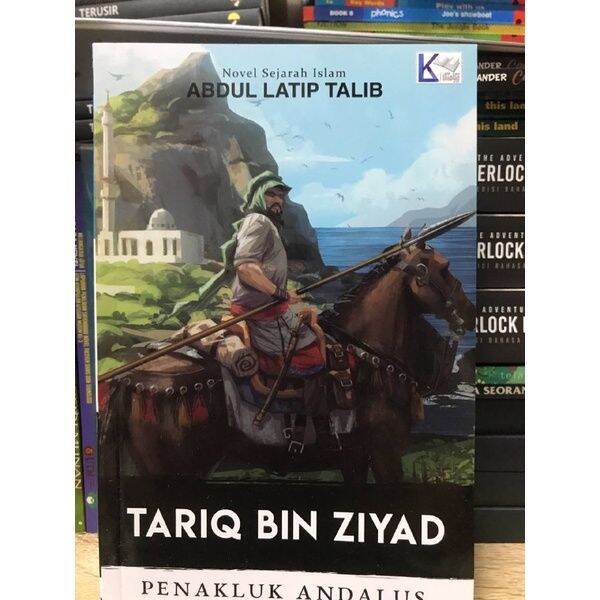 [BC] LATIP & KELUARGA Novel Sejarah Islam: Tariq Bin Ziyad Penakluk ...
