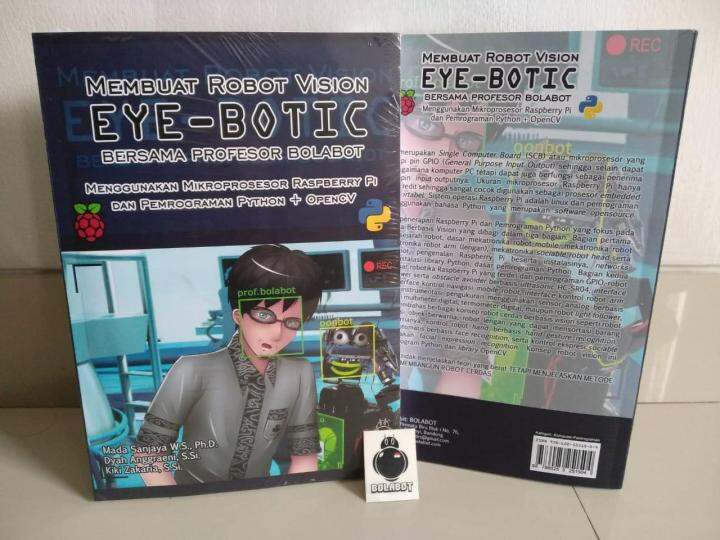 Membuat Robot Vision Eye-Botic Raspberry Pi Bersama Profesor Bolabot - Mada Sanjaya WS dkk ...