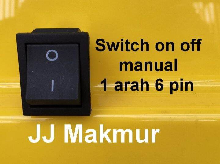 Switch manual On Off 1 way 6 pin - Saklar Manual 1 arah 6 kaki Tombol ...