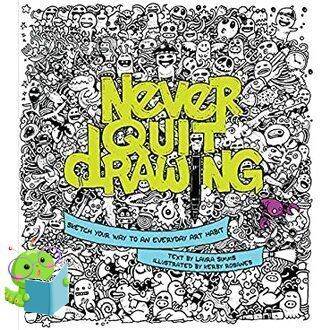 Happiness is all around. Never Quit Drawing : Sketch Your Way to an ...