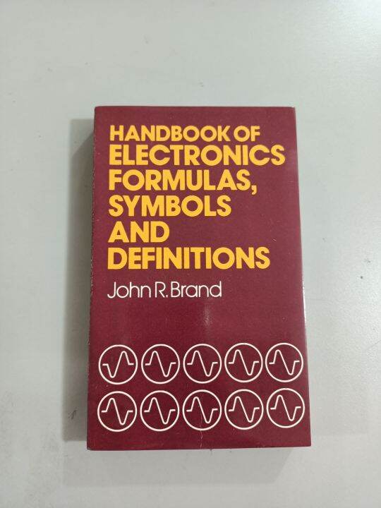 HandBook of Electronics Formulas,Symbols and Definations By:John R ...