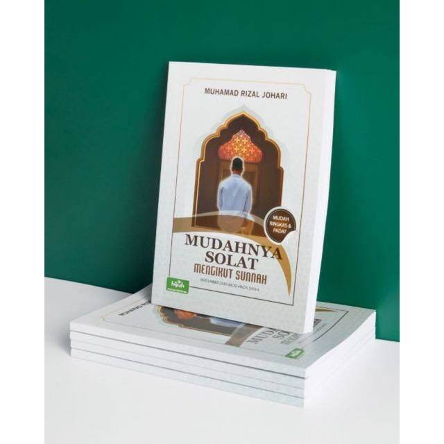 KITAB MUDAHNYA SOLAT MENGIKUT SUNNAH SUSUNAN USTAZ MUHAMMAD RIZAL ...