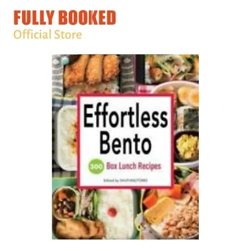Effortless Bento: 300 Japanese Box Lunch Recipes (Paperback) | Lazada PH