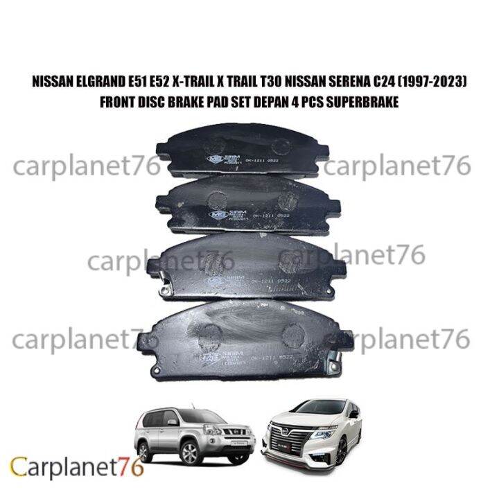 NISSAN ELGRAND E51 E52 X-TRAIL X TRAIL T30 NISSAN SERENA C24 (1997-2023) FRONT DISC BRAKE PAD ...