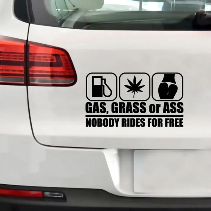 LANG Funny Car Stickers Gas Grass or Ass Nobody Rides For Free ...