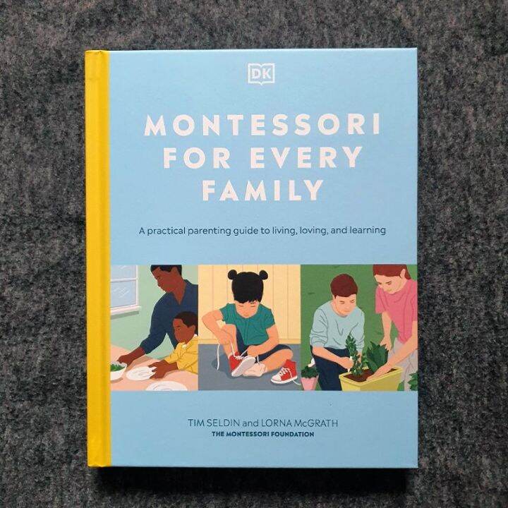 Montessori for Every Family: A Practical Parenting Guide to Living ...
