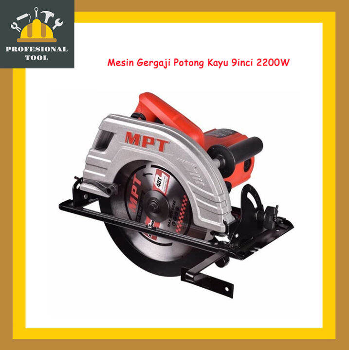 Mesin Gergaji Potong Kayu 9inch 2200W / Electric Circular Saws - MPT ...