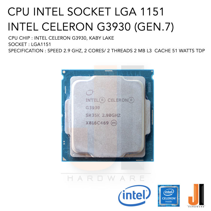 CPU Intel Celeron G3930 2 Cores/ 2 Threads 2.9 Ghz 2 MB L3 Cache 51 Watts TDP No Fan Socket LGA ...