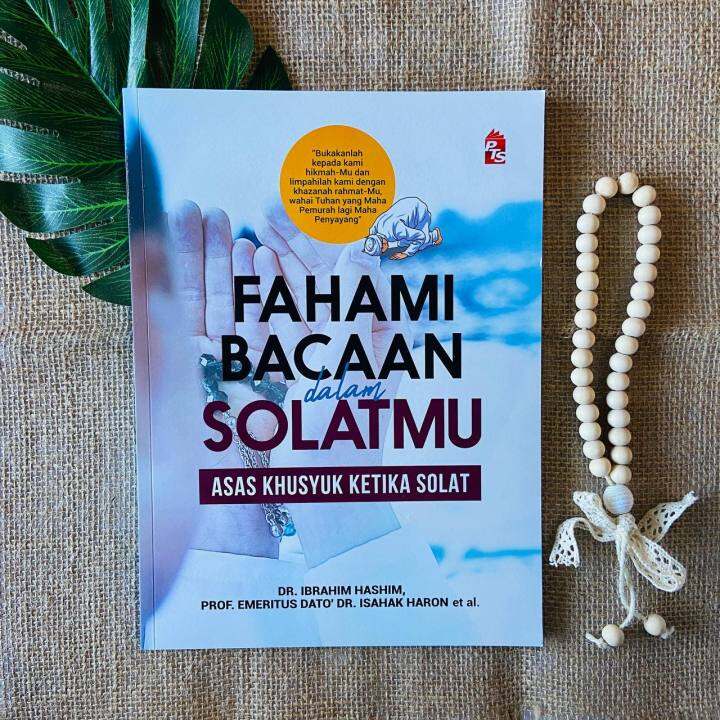 [DR.Ibrahim Hashim] Fahami Bacaan Dalam Solatmu (Edisi Kemas Kini) [PTS ...