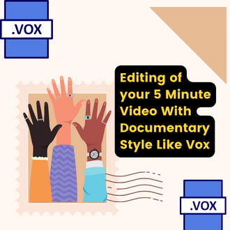 Editing of your 5 Minute Video With Documentary Style Like Vox ...