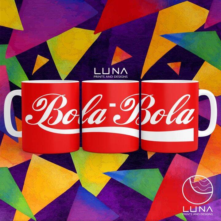 Coca Cola ( Bola Bola ) Spoof Mug Design- The Luna Merch | Lazada PH