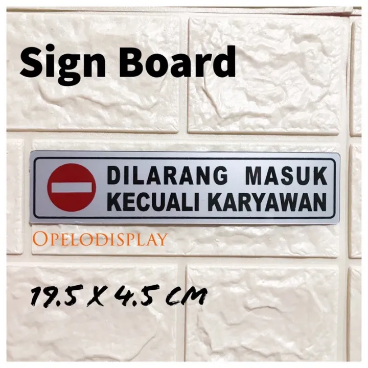 SIGN BOARD DILARANG MASUK SELAIN KARYAWAN | Lazada Indonesia