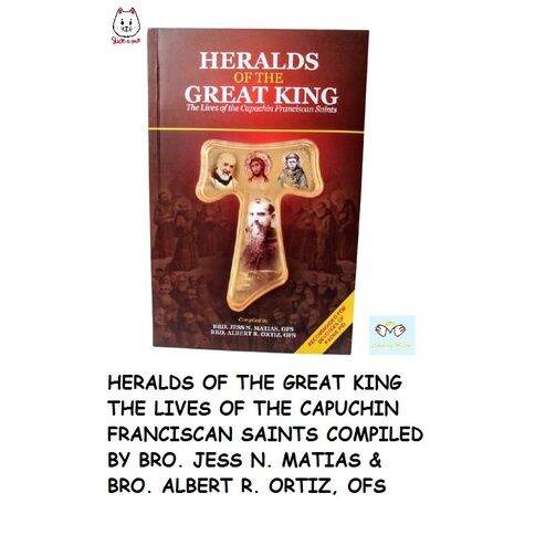 HERALDS OF THE GREAT KING THE LIVES OF THE CAPUCHIN FRANCISCAN SAINTS ...