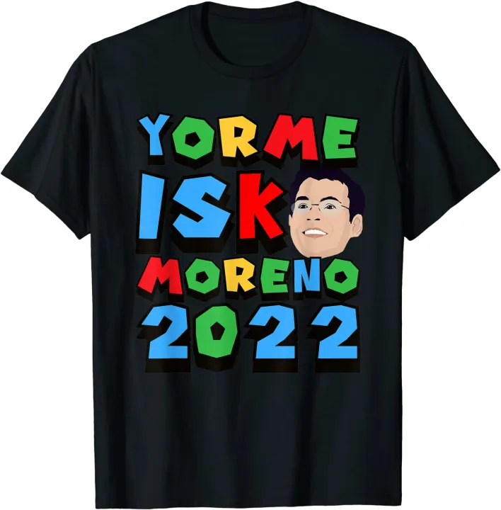 Isko Moreno Yorme 2022 Philippines Manila Filipino Pinoy T-shirt for ...