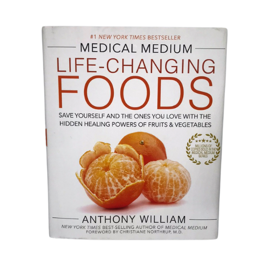Medical Medium Life - Changing Foods by Anthony William Hardcover 1 ...
