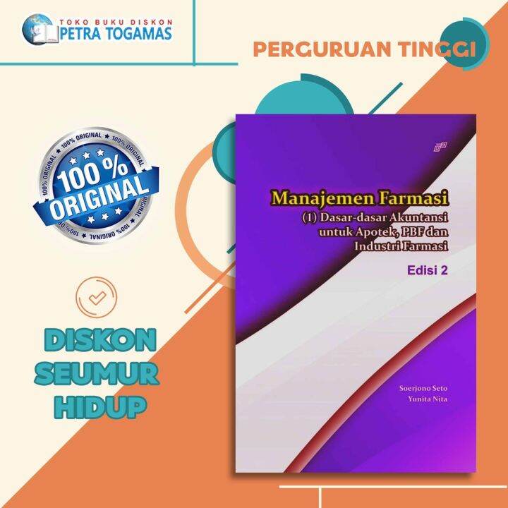 MANAJEMEN FARMASI 01 (DASAR-DASAR AKUNTANSI UNTUK APOTEK, PBF DAN INDUSTRI FARMASI) ED. 02 by ...
