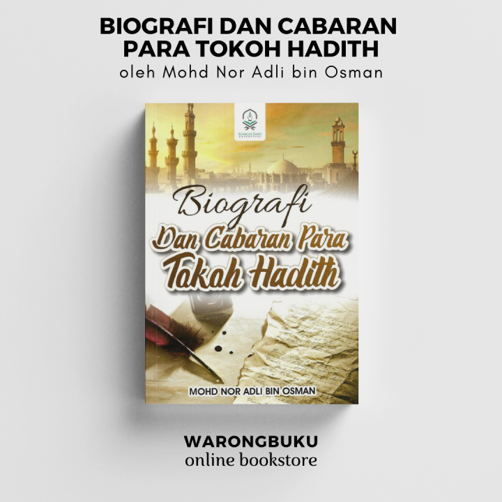 Kongsi Ilmu - Biografi Dan Cabaran Para Tokoh Hadith (Mohd Nor Adli Bin ...