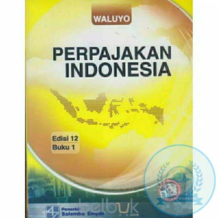 BUKU PERPAJAKAN INDONESIA EDISI 12 BUKU 1 WALUYO | Lazada Indonesia